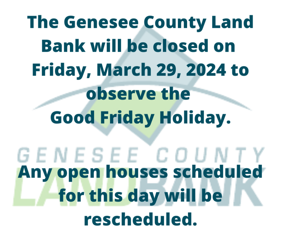 Closed Good Friday Holiday Genesee County Land Bank